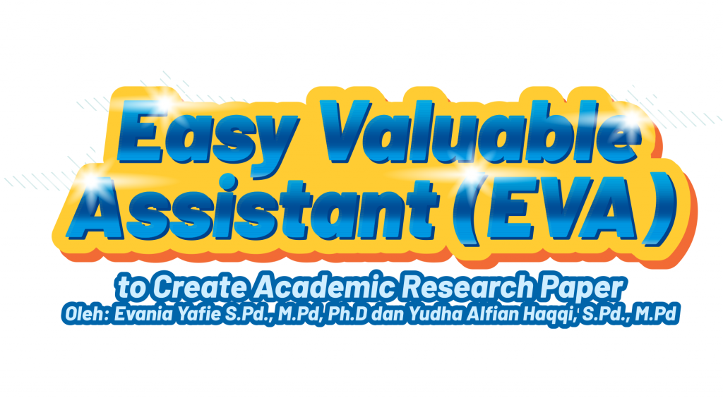 Easy Valuable Assistant (EVA) Method To Create Academic Research Paper ...